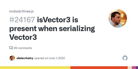 Isvector3 Is Present When Serializing Vector3 · Issue 24167 · Mrdoob