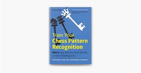 ‎train your chess pattern recognition by international master arthur