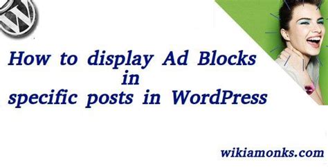 How To Display Ad Blocks In Specific Posts Of Wordpress Ad Block