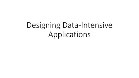 Designing Data Intensive Applications Pptx