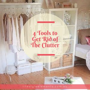 Tools To Get Rid Of The Clutter Lifestyle Elements Concierge