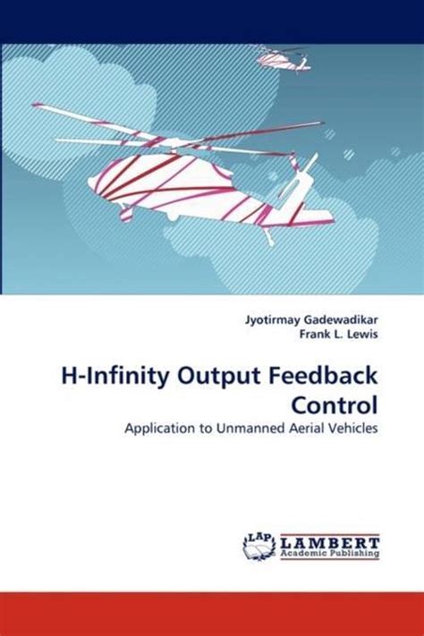 H Infinity Output Feedback Control 9783843386067 Jyotirmay Gadewadikar Boeken