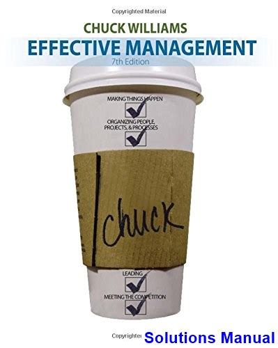 Effective Management 7th Edition Chuck Williams Solutions Manual