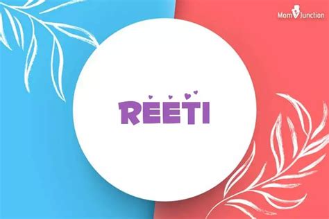 Explore Reeti Meaning Origin And Popularity