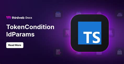 Tokenconditionidparams Typescript Sdk