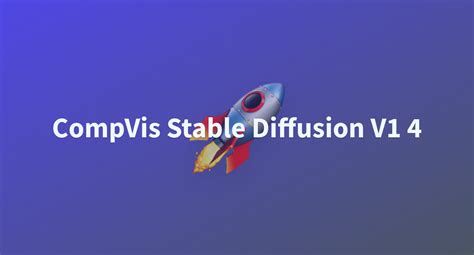 CompVis Stable Diffusion V A Hugging Face Space By Bobtomrickpaul