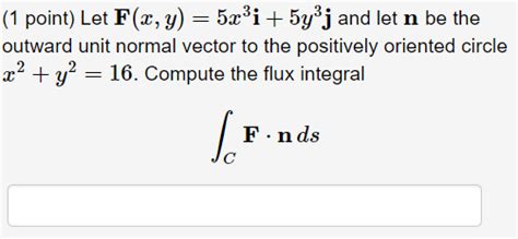 Solved Outward Unit Normal Vector To The Positively Oriented