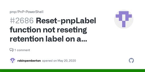 Reset Pnplabel Function Not Reseting Retention Label On A Library · Issue 2686 · Pnppnp