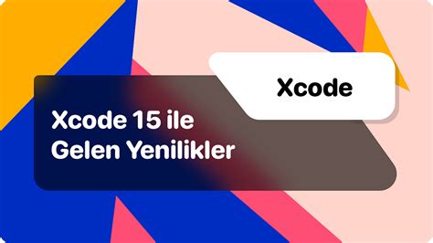 xcode 15 ile gelen yenilikler xcode 15 güncellemesi simülatör… by