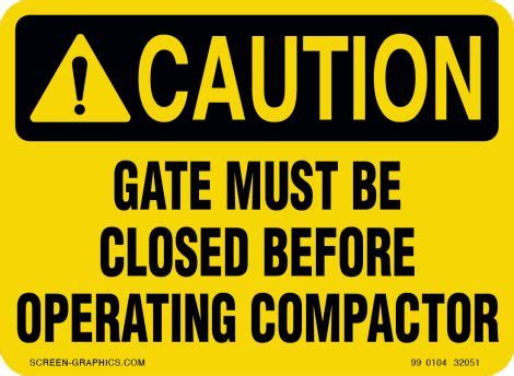 Caution Gate Must Be Closed Before Operating Compactor
