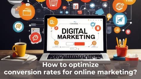 How To Optimize Conversion Rates For Online Marketing Tips