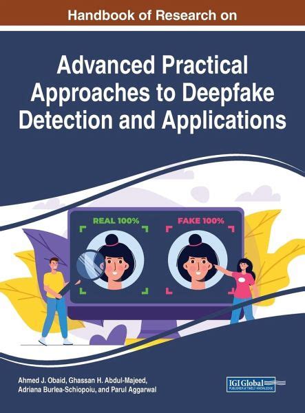 Handbook Of Research On Advanced Practical Approaches To Deepfake Detection And … Englisches