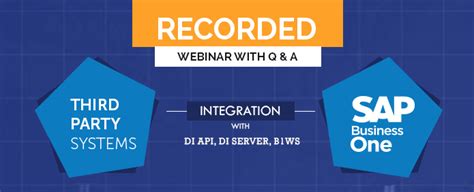 Webinar Connect Third Party Systems With SAP B DI API DI Server B WS