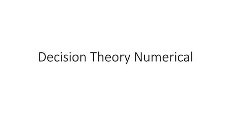 Decision Theory Numerical Pptx Food And Drink