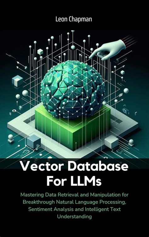 vector database for llms mastering data retrieval and
