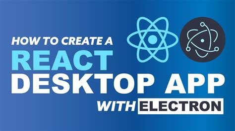 How To Create A Cross Platform Desktop App With React And Electron