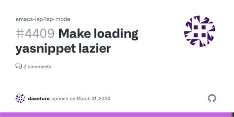 Make Loading Yasnippet Lazier Issue Emacs Lsp Lsp Mode Github