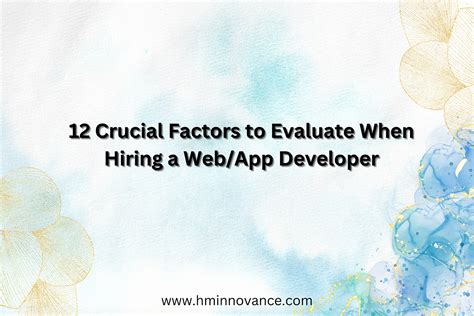 12 Crucial Factors To Evaluate When Hiring A Web App Developer By Handm Innovance Llp Best Web