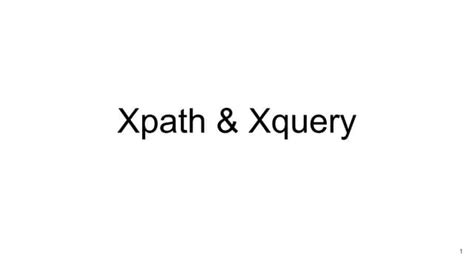 Xpath And Xquery In Xml Documents For Retreving Data Ppt