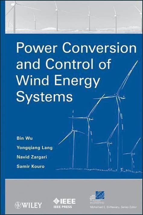 Ieee Press Series On Power And Energy Systems 76 Power Conversion And Control Of