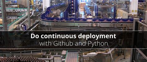 Do Continuous Deployment With Github And Python Rfedora