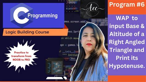 Practice Programming In C Program 6 Calculate Hypotenuse Of Right Angled Triangle