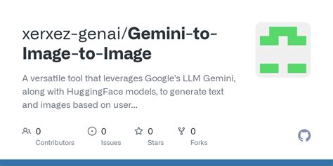 GitHub Xerxez Genai Gemini To Image To Image A Versatile Tool That Leverages Google S LLM