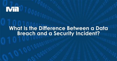 What Is The Difference Between A Data Breach And A Security Incident