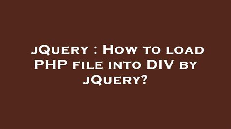 Jquery How To Load Php File Into Div By Jquery Youtube