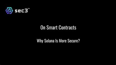 on smart contracts why solana is more secure r solana