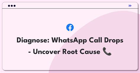 Whatsapp Call Drops Root Cause Analysis Interview Nextsprints