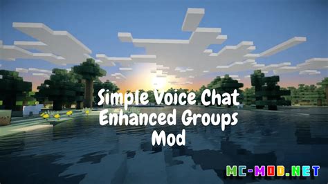 Simple Voice Chat Enhanced Groups Mod 1 20 6 1 20 1 Mc Mod Net