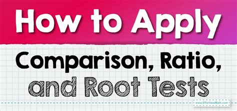 How To Apply Comparison Ratio And Root Tests Effortless Math We