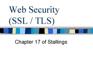 Web Security SSL TLS Presentation Free To View