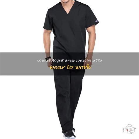 Cosmetologist Dress Code What To Wear To Work Shunvogue
