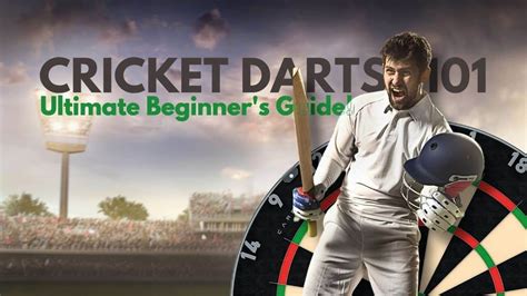 Cricket Darts 101 Ultimate Beginners Guide