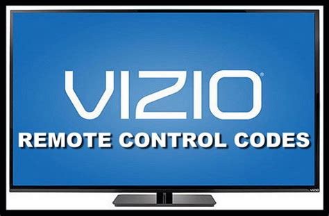 Remote Control Codes For Vizio TVs Codes For Universal Remotes