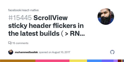 scrollview sticky header flickers in the latest builds rn 0 47 1 · issue 15445 · facebook