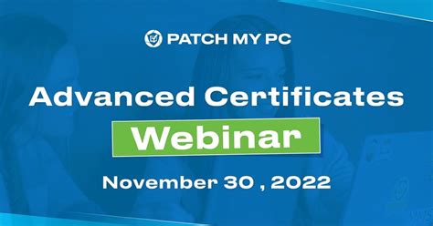 Patch My Pc On Linkedin Advanced Certificates Webinar With The Patch