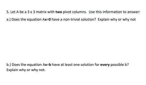solved 5 let a be a 3 x 3 matrix with two pivot columns