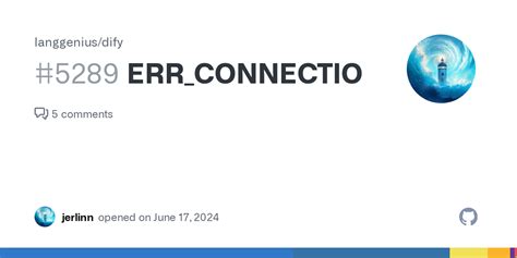 Errconnectionrefused · Issue 5289 · Langgeniusdify · Github