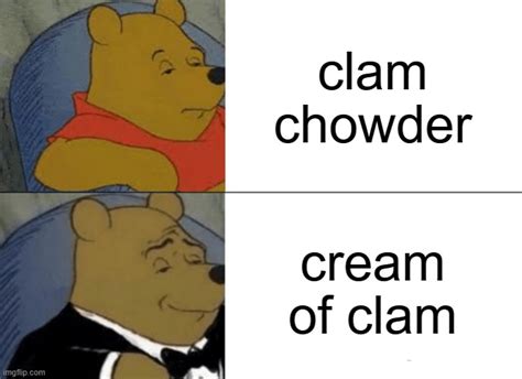 Clam Chowder Meme At Charlie Mummery Blog
