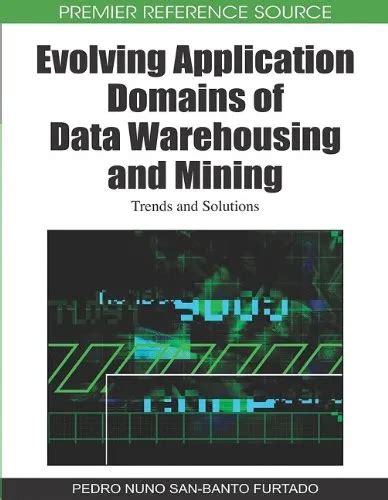 evolving application domains of data warehousing and mining trends and