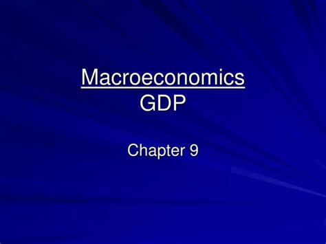 PPT Macroeconomics GDP PowerPoint Presentation Free Download ID 7077189