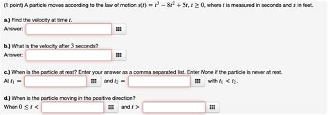 Solved 1 Point A Particle Moves According To The Law Of Chegg Com