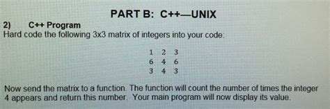 Solved Hard Code The Following 3 Times 3 Matrix Of Integers