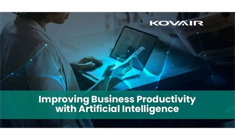 How To Improve Business Productivity With Artificial Intelligence Nasscom The Official