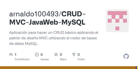 GitHub arnaldo CRUD MVC JavaWeb MySQL Aplicación para hacer un CRUD básico aplicando el