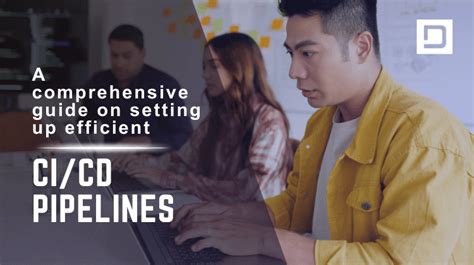 A Comprehensive Guide On Setting Up Efficient Cicd Pipelines Mobile