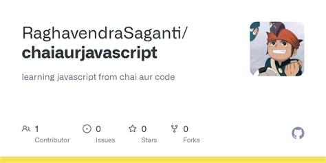 Github Raghavendrasagantichaiaurjavascript Learning Javascript From Chai Aur Code
